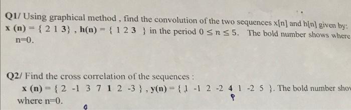 Q1/ Using graphical method, find the convolution of | Chegg.com