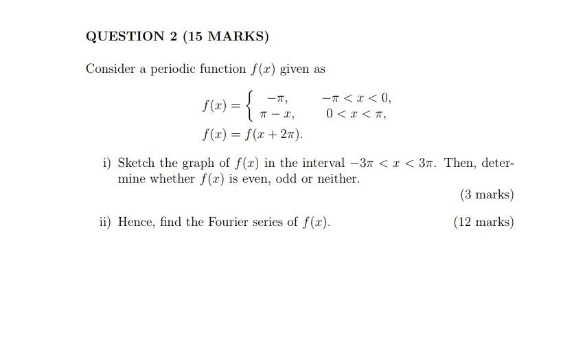 Solved QUESTION 2 (15 MARKS) Consider a periodic function | Chegg.com