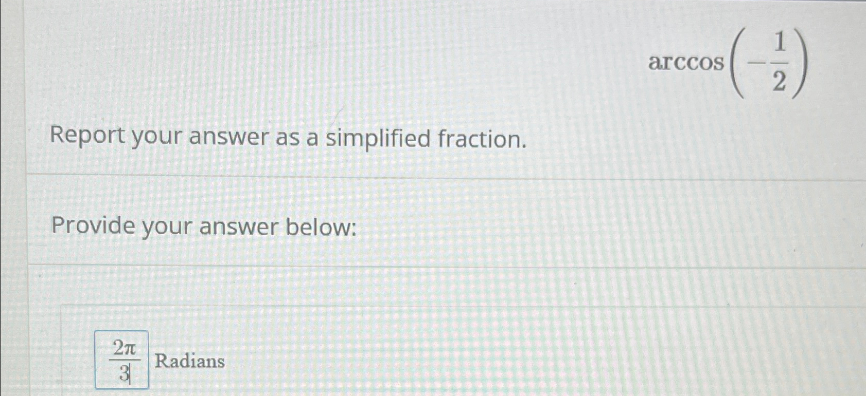 Solved arccos(-12)Report your answer as a simplified | Chegg.com