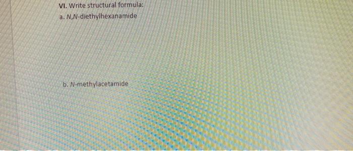 Solved VI. Write structural formula: a. | Chegg.com