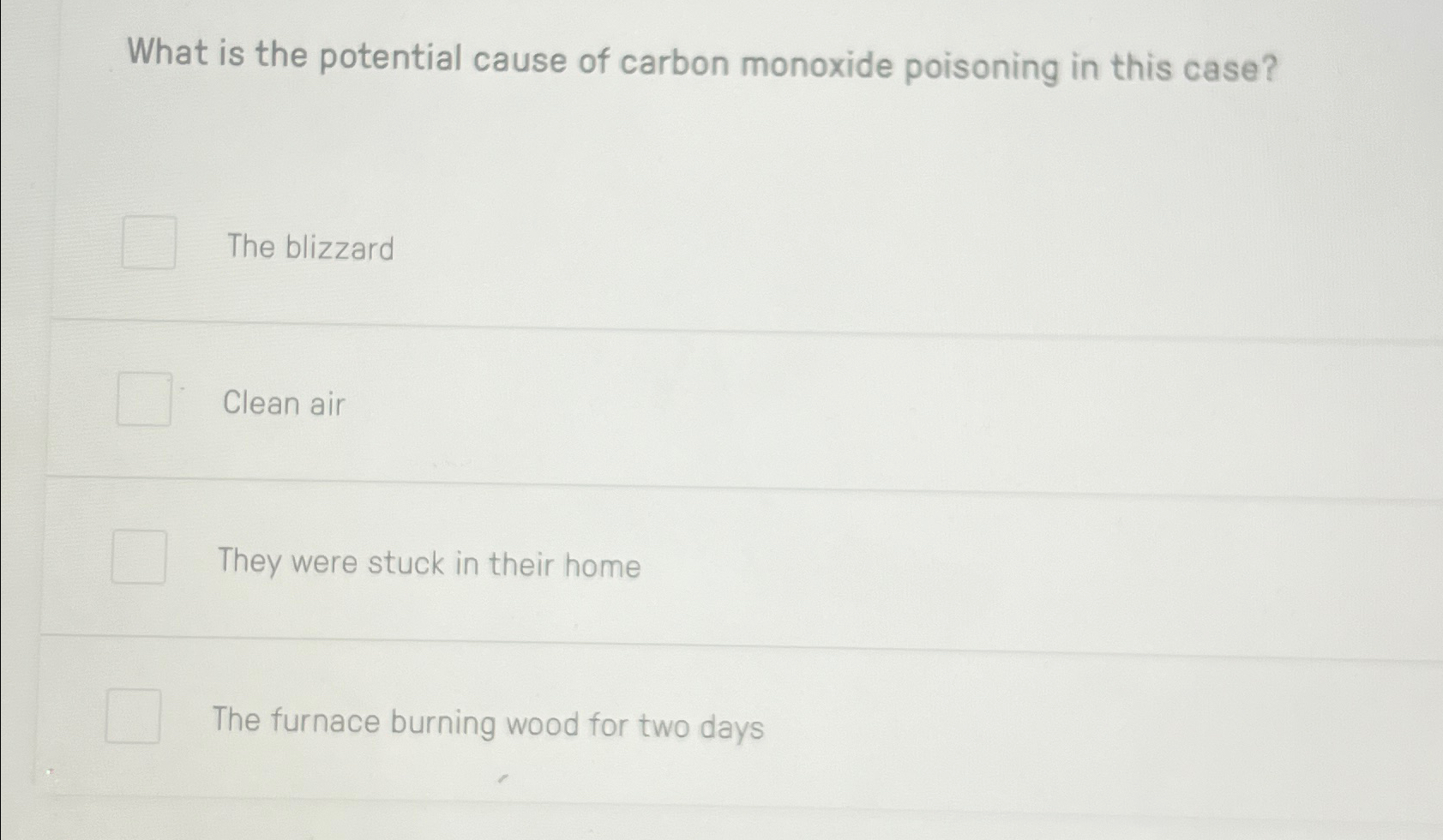 Solved What is the potential cause of carbon monoxide | Chegg.com