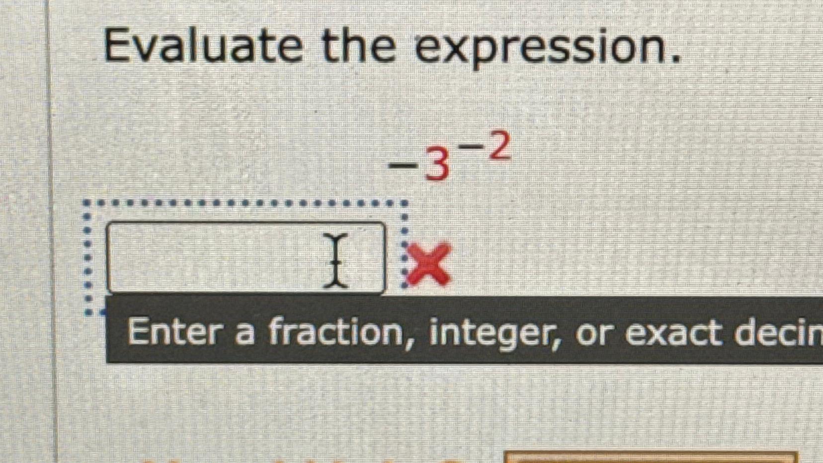 Solved Evaluate the expression.-3-2Enter a fraction, | Chegg.com