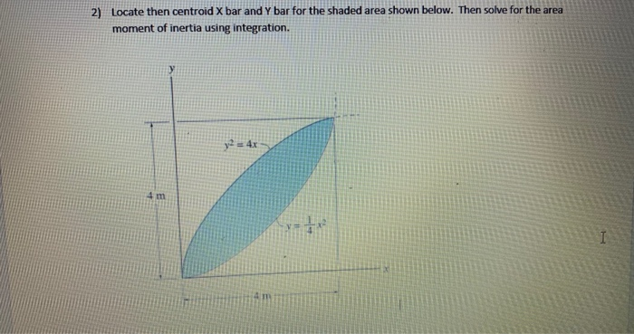 Solved 2) Locate then centroid X bar and Y bar for the | Chegg.com