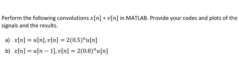 Solved Perform the following convolutions x[n]*v[n] ﻿in | Chegg.com