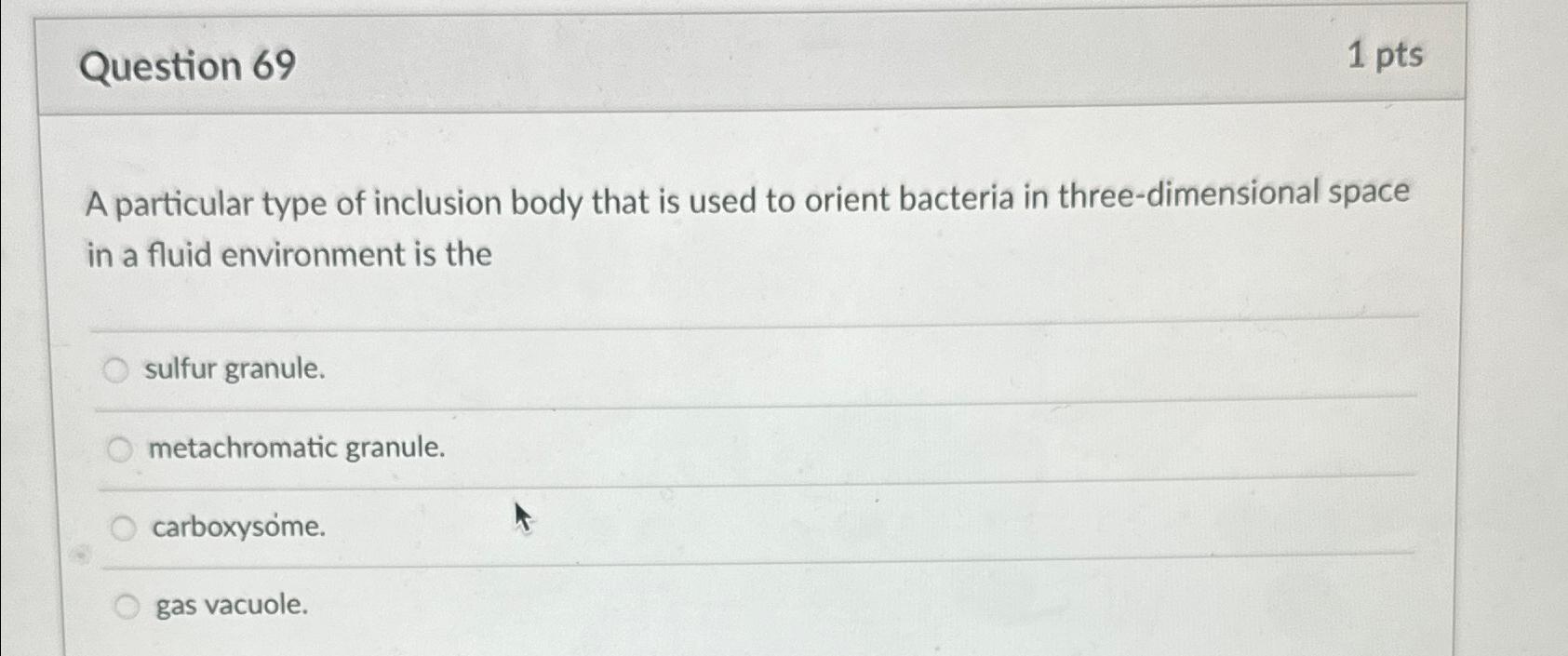Solved Question 691ptsA particular type of inclusion body | Chegg.com