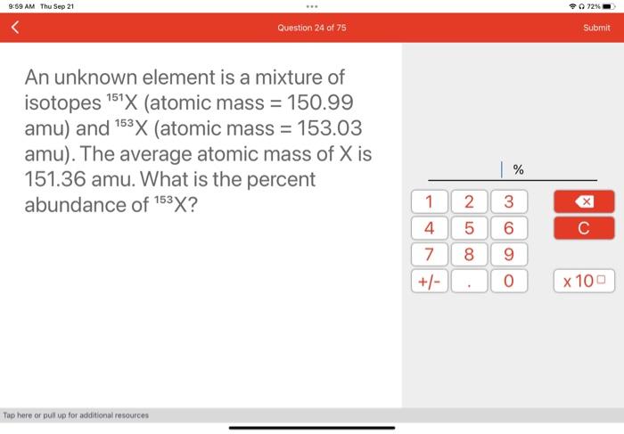 Solved An unknown element is a mixture of isotopes 151X | Chegg.com