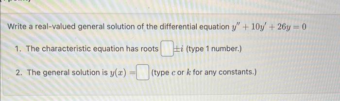 Solved Write a real-valued general solution of the | Chegg.com