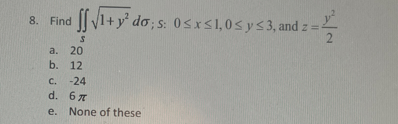 Solved Find ∬S1+y22dσ;s:0≤x≤1,0≤y≤3, ﻿and | Chegg.com