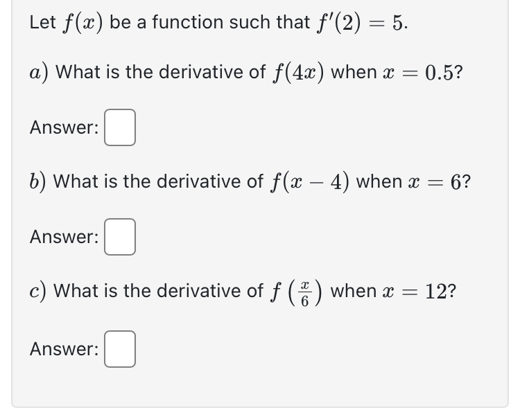 Solved Let f(x) ﻿be a function such that f'(2)=5.a) ﻿What is | Chegg.com