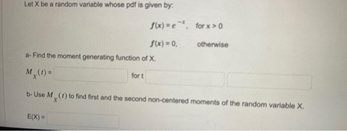 Solved Let X be a continuous random variable distributed as | Chegg.com
