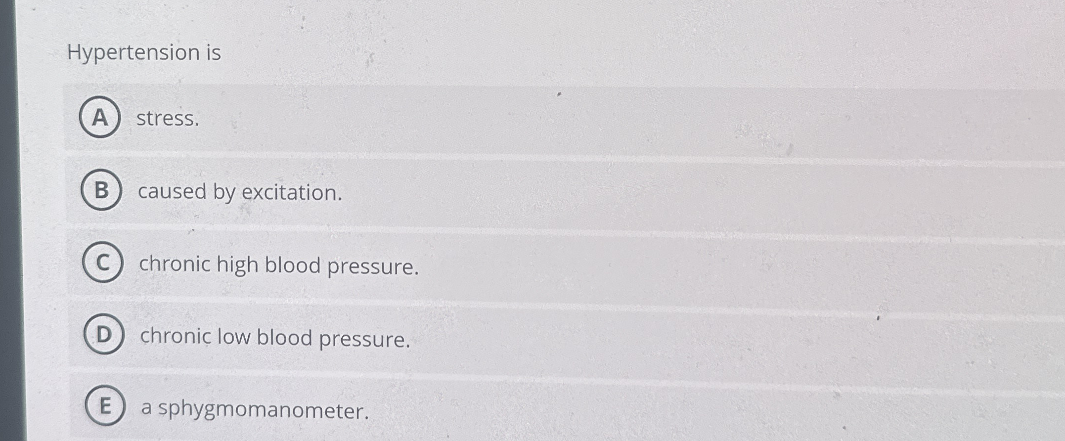 Solved Hypertension isstress.caused by excitation.chronic | Chegg.com