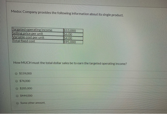 Solved Medoc Company provides the following information | Chegg.com