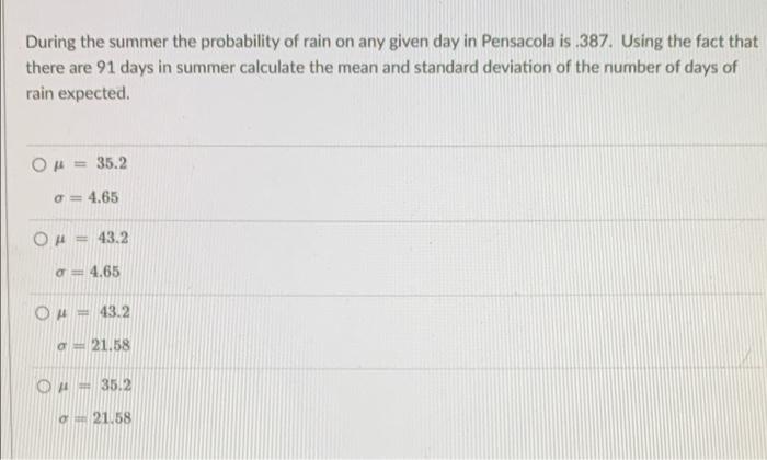 Solved During the summer the probability of rain on any | Chegg.com