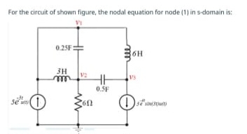 Solved For the circuit of shown figure, the nodal equation | Chegg.com