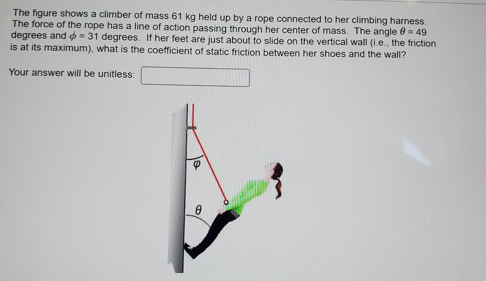 Solved The figure shows a climber of mass 61 kg held up by a | Chegg.com