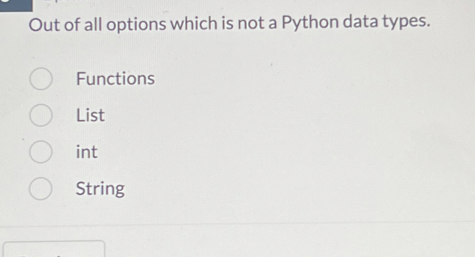 Solved Out of all options which is not a Python data | Chegg.com