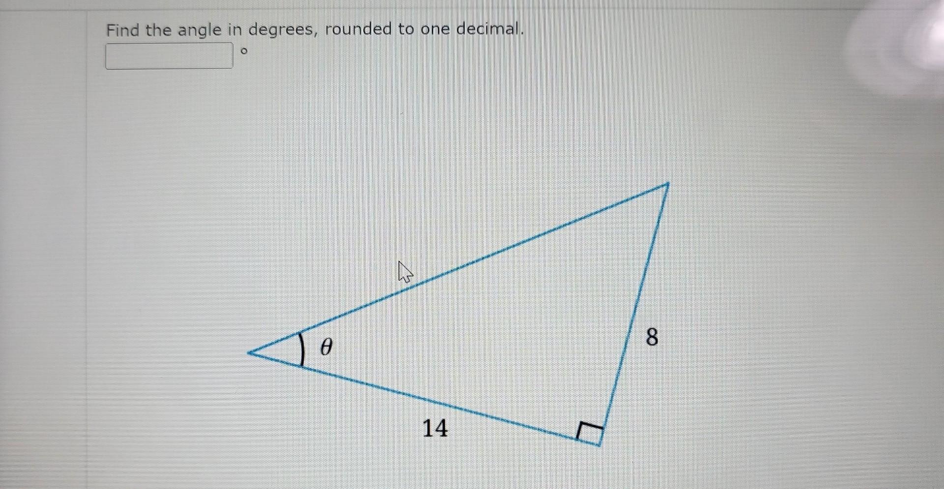 Solved Find the angle in degrees, rounded to one decimal. o | Chegg.com
