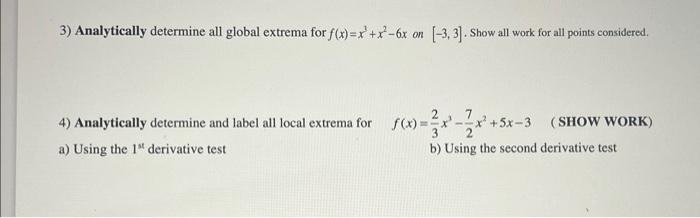 Solved 3) Analytically determine all global extrema for | Chegg.com