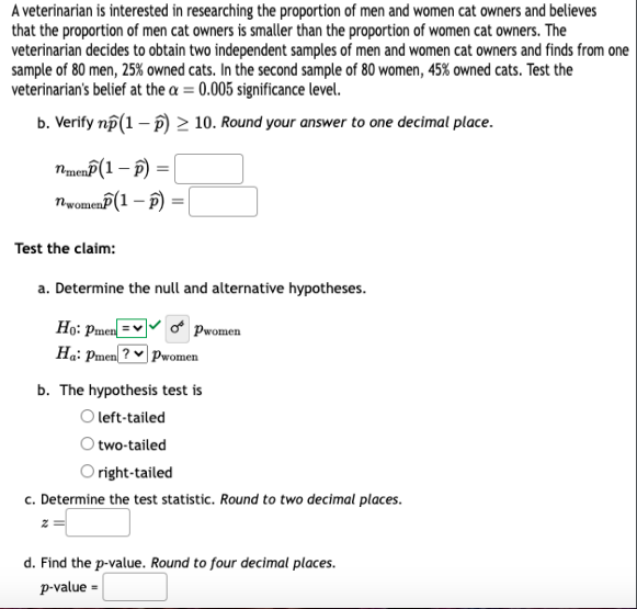 Solved A veterinarian is interested in researching the | Chegg.com
