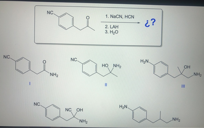 Solved NC 1. NaCN, HCN ¿? 2. LAH 3. H20 NC NC H2N HO NH2 OH | Chegg.com