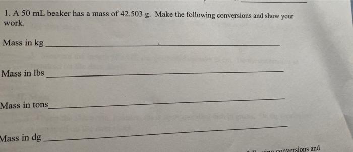 Solved 1. A 50 mL beaker has a mass of 42.503 g. Make the | Chegg.com