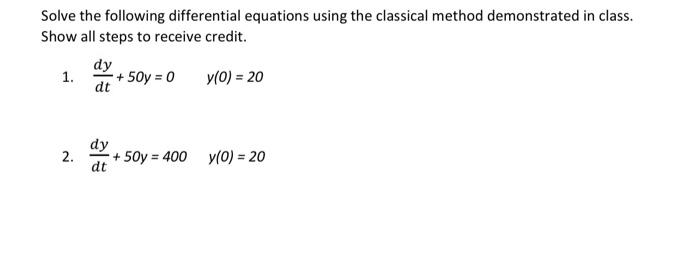 Solved Solve the following differential equations using the | Chegg.com