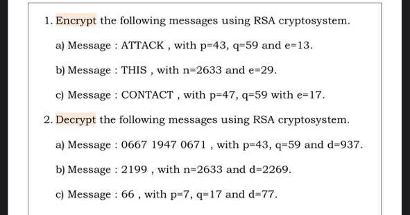 Solved 1 Encrypt The Following Messages Using Rsa 