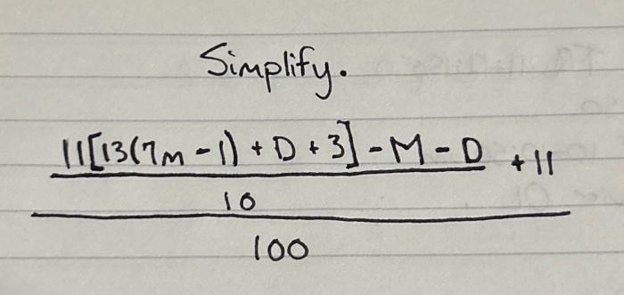 Solved Simplify. \\[ \\frac{\\frac{11[13(7 | Chegg.com