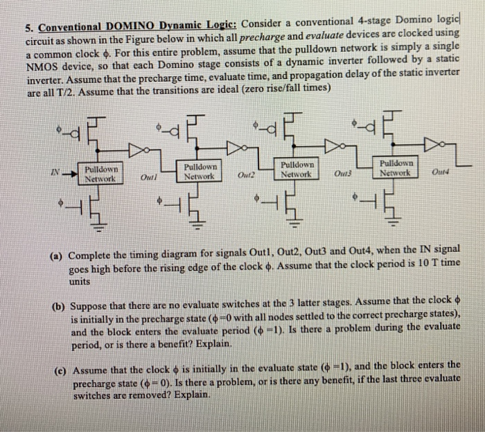 5. Conventional DOMINO Dynamic Logic: Consider a | Chegg.com