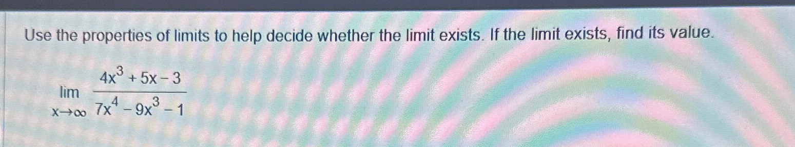 Solved Use the properties of limits to help decide whether | Chegg.com