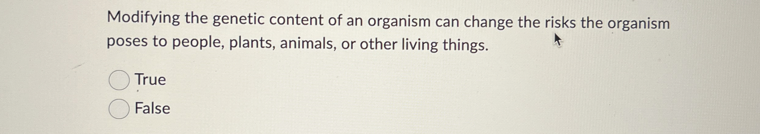 Solved Modifying the genetic content of an organism can | Chegg.com
