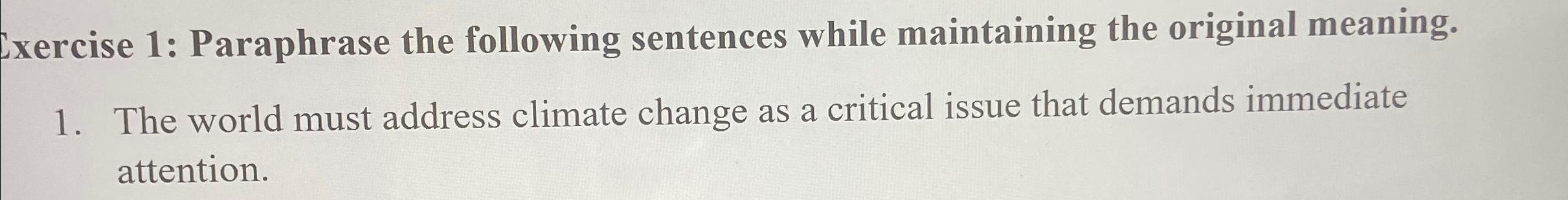 Solved Exercise 1: Paraphrase the following sentences while | Chegg.com