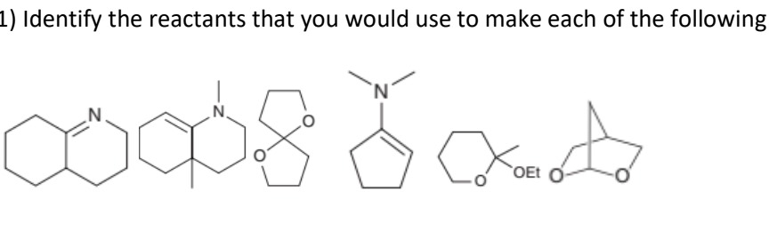 Solved Identify the reactants that you would use to make | Chegg.com
