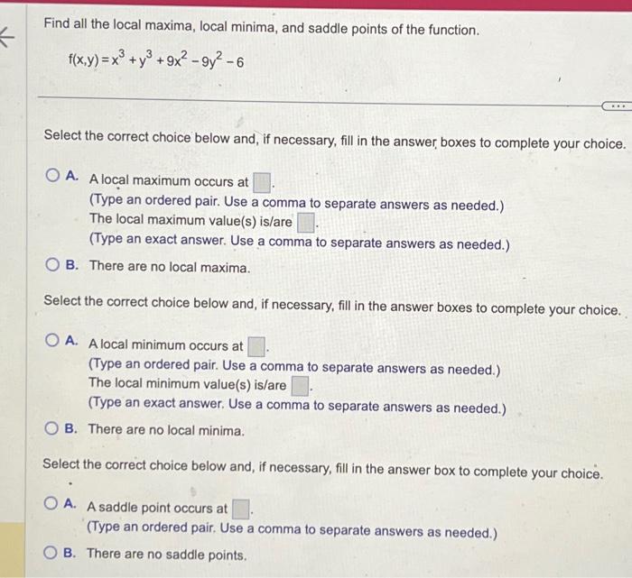Solved Find all the local maxima, local minima, and saddle | Chegg.com
