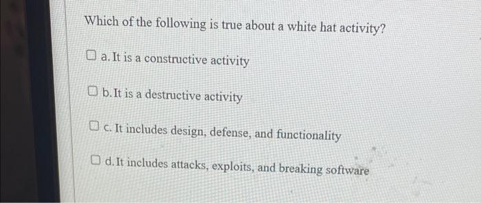 Solved Which of the following is true about a white hat | Chegg.com