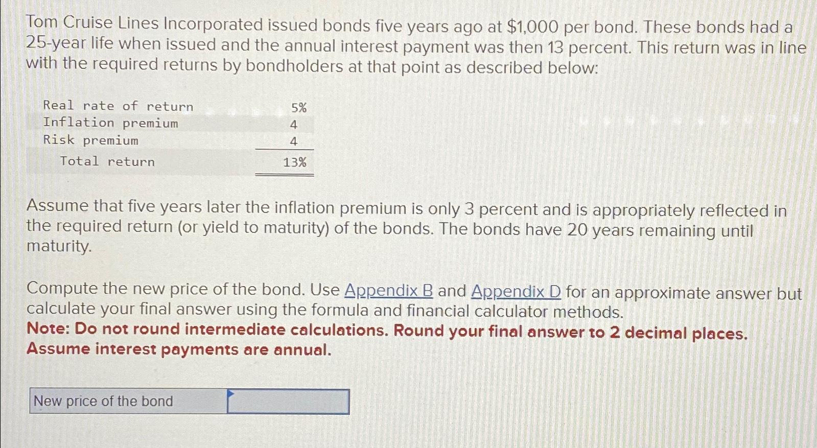 Solved Tom Cruise Lines Incorporated issued bonds five years | Chegg.com