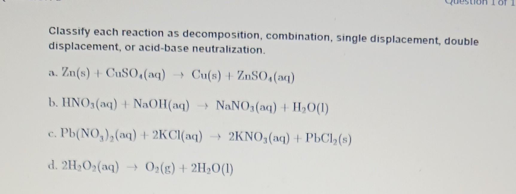 Solved Classify each reaction as decomposition, combination, | Chegg.com