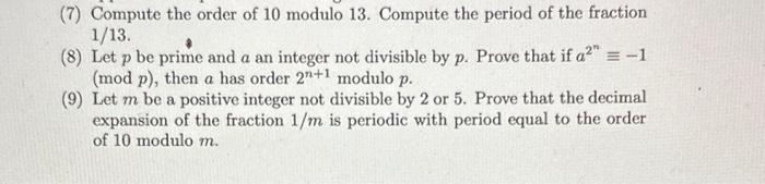 Solved (7) Compute the order of 10 modulo 13 . Compute the | Chegg.com