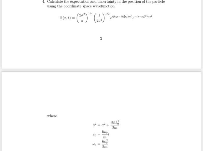 Solved 4. Calculate the expectation and uncertainty in the | Chegg.com