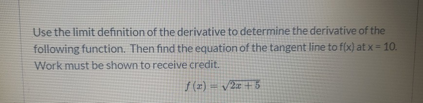 Solved Use the limit definition of the derivative to | Chegg.com