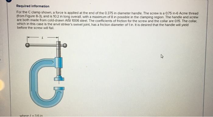 Solved Required information For the C clamp shown, a force | Chegg.com
