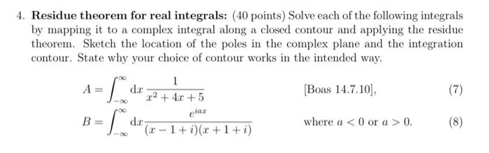 Solved 4. Residue theorem for real integrals: (40 points) | Chegg.com