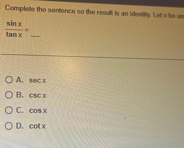 Solved Complete the sentence so the result is an identity. | Chegg.com