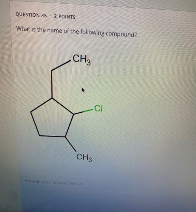 Solved QUESTION 35 2 POINTS What is the name of the | Chegg.com