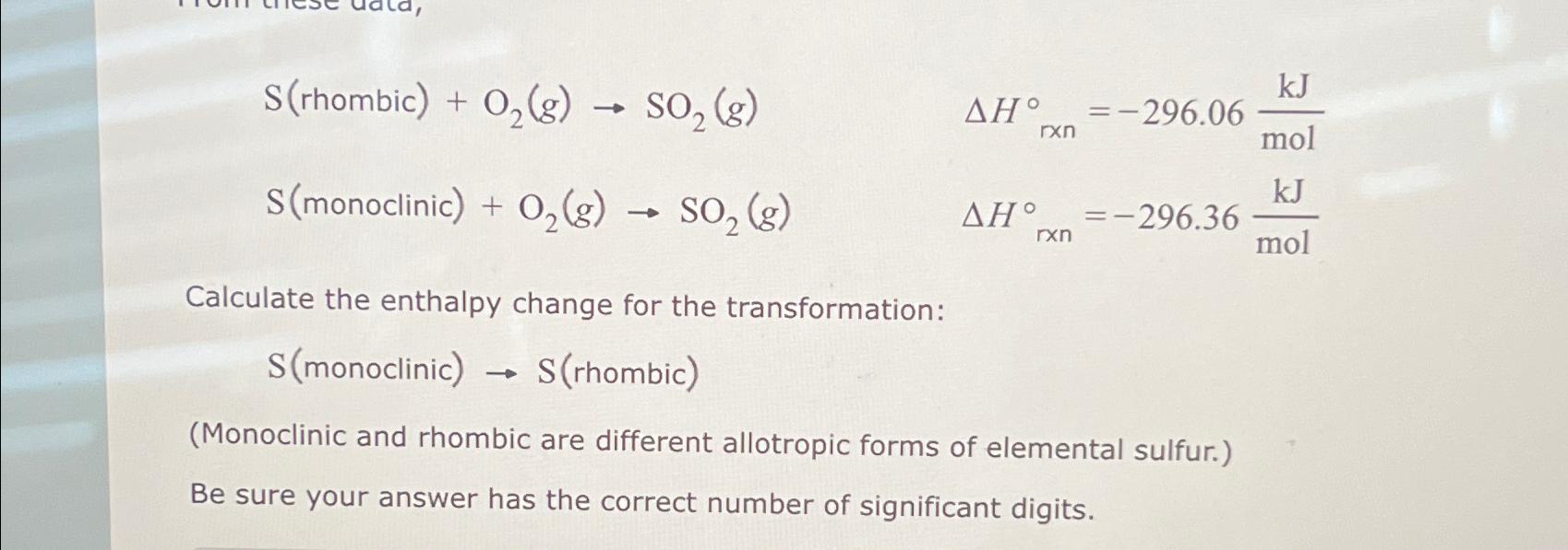 Solved S( rhombic )+O_(2)(g)->SO_(2)(g),\\\\Delta | Chegg.com