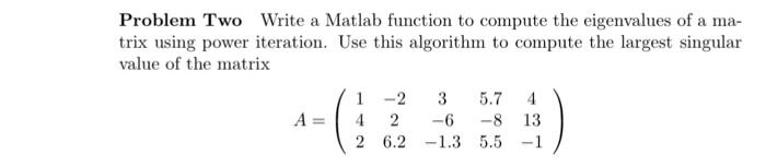 Solved Problem Two Write a Matlab function to compute the | Chegg.com