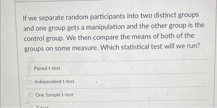 Solved If we separate random participants into two distinct | Chegg.com