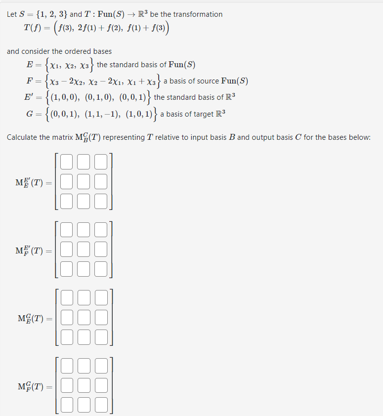 Solved Let S={1,2,3} ﻿and T:Fun(S)→R3 ﻿be the | Chegg.com