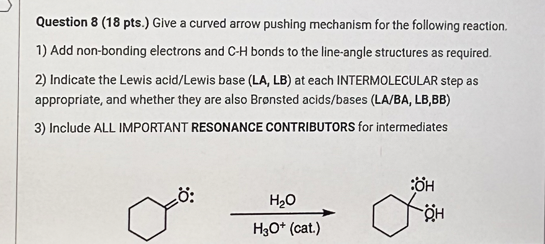 Solved Question 8 (18 pts.) Give a curved arrow pushing | Chegg.com Solved Question 8 (18 pts.) Give a curved arrow pushing | Chegg.com