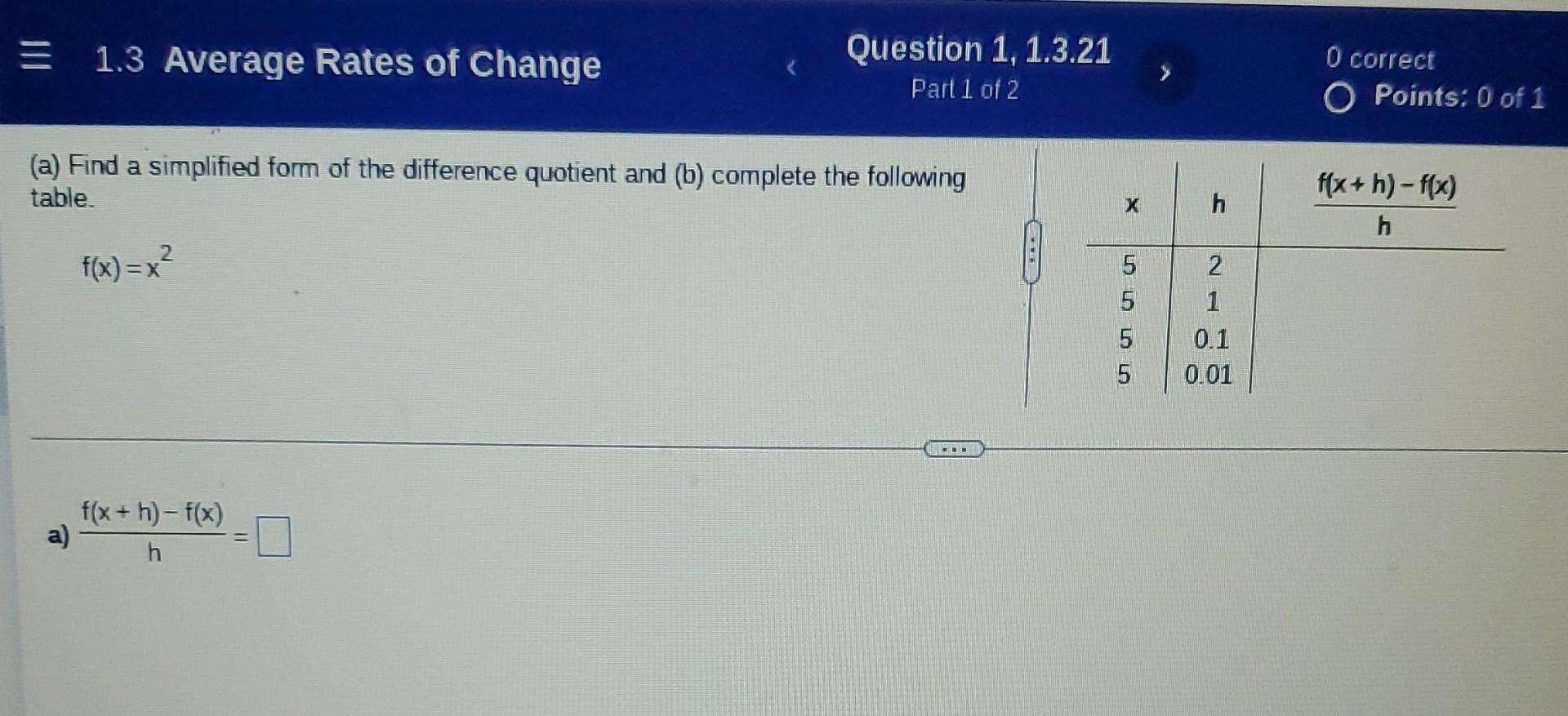Solved = 1.3 Average Rates of Change (a) Find a simplified | Chegg.com